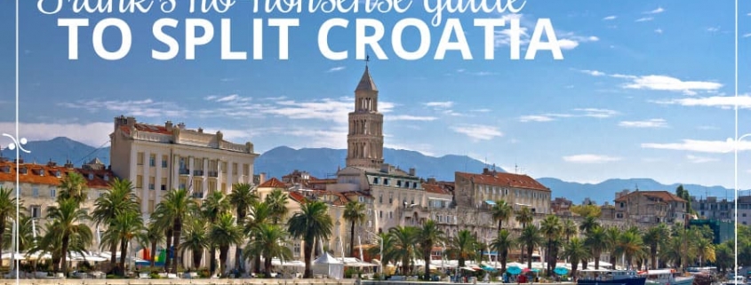 The Ultimate Travel Guide To Split, Croatia | Explore Croatia With Frank