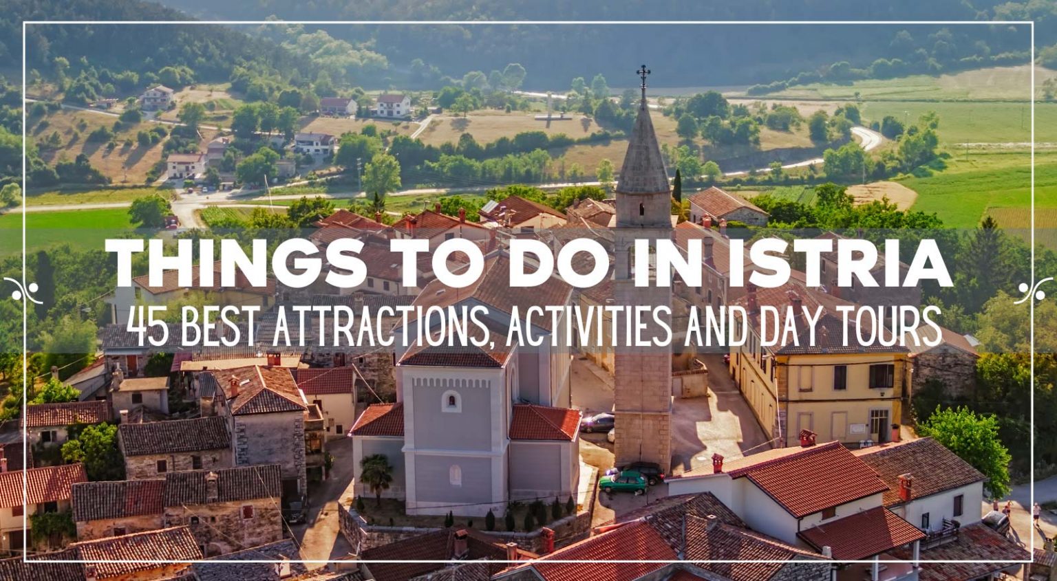 Things To Do In Istria: Attractions, Activities & Day Trips