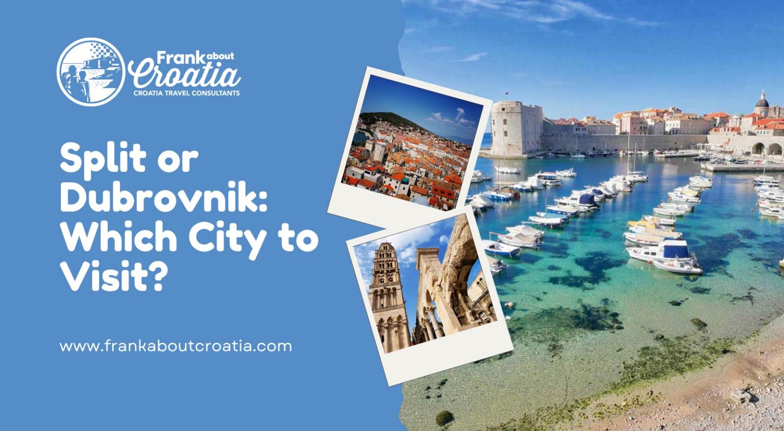 Split or Dubrovnik: Which City to Visit First?
