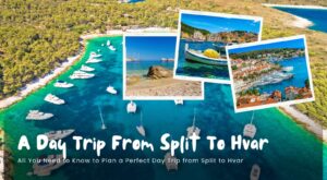 Day Trip from Split to Hvar: Everything You Need to Know